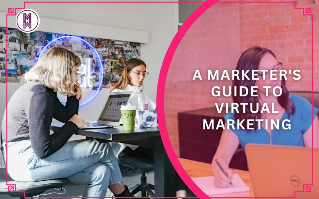 A Marketer's Guide to Virtual Marketing